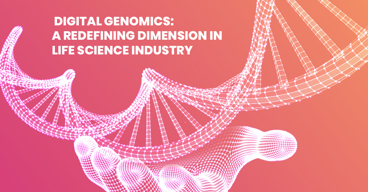 Digital Genomics A Redefining Dimension In Life Science Industry